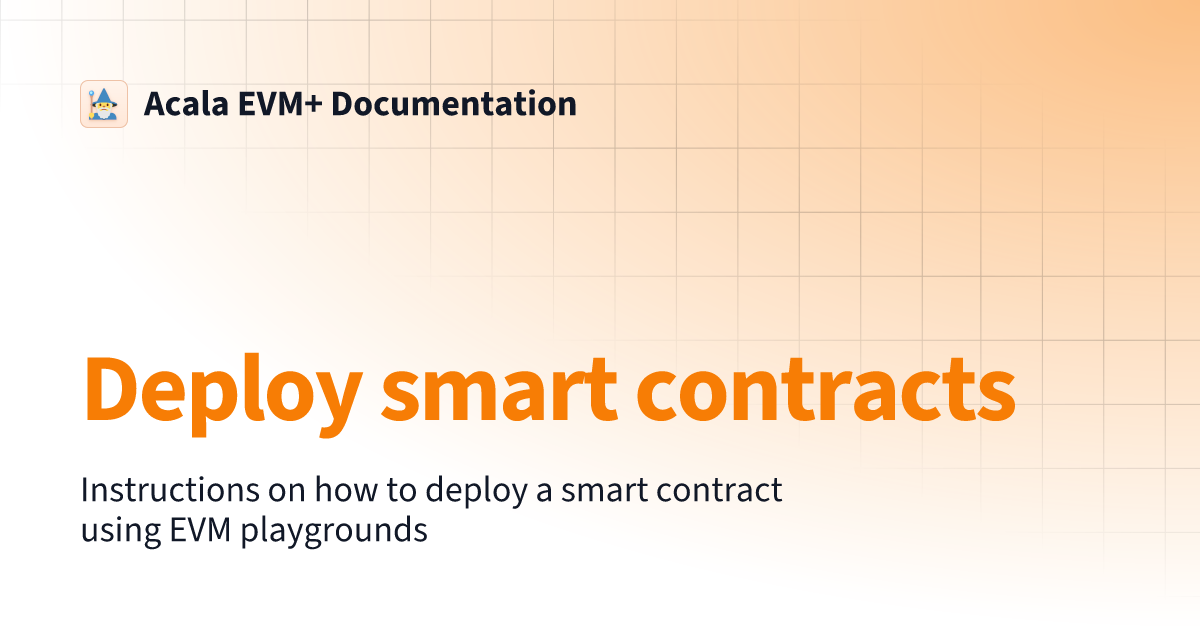 Deploy smart contracts | Acala EVM+ Documentation