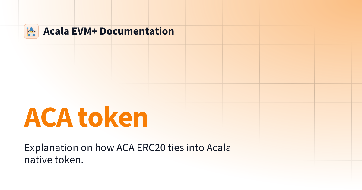ACA token | Acala EVM+ Documentation