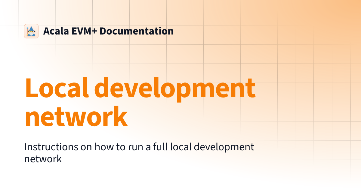 Local development network | Acala EVM+ Documentation
